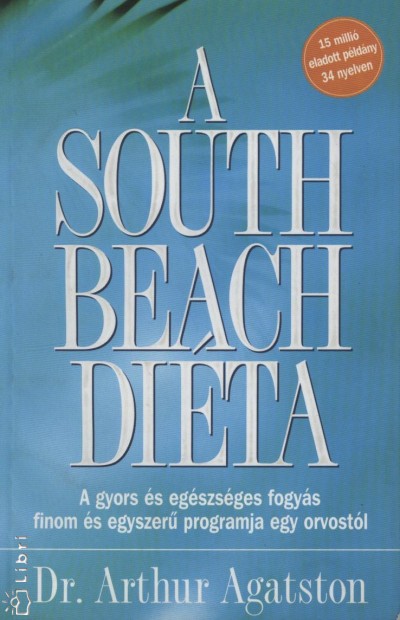 Könyv: A South Beach diéta (Arthur Agatston)
