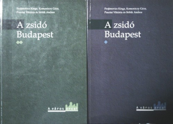 Libri Antikvár Könyv: A zsidó Budapest I-II. - Emlékek, szertartások ...