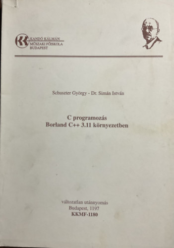 Libri Antikvár Könyv: C programozás Borland C++ 3.11 környezetben (Schuster György; Simán István ...