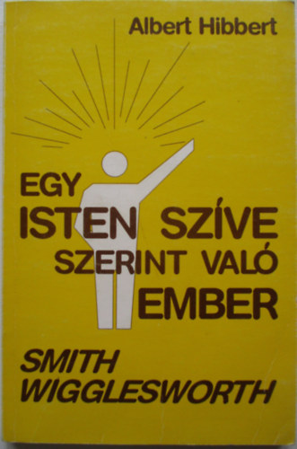 Libri Antikvár Könyv: Egy Isten szíve szerint való ember - Smith ...
